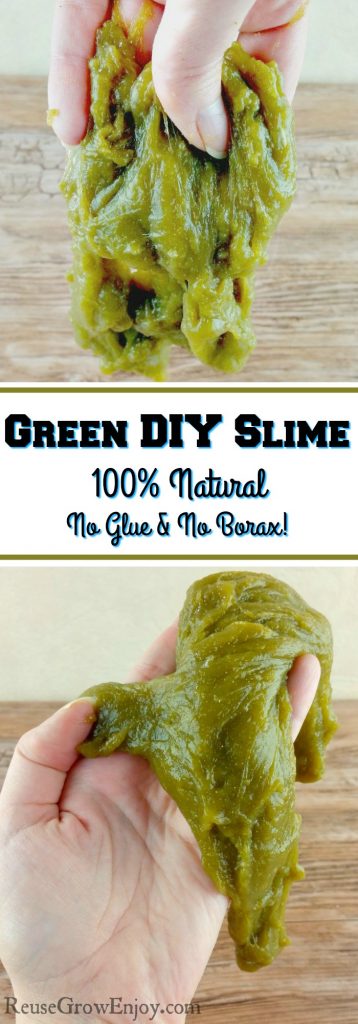 Green DIY Slime - 100% Natural No Glue And No Borax! - Reuse Grow Enjoy